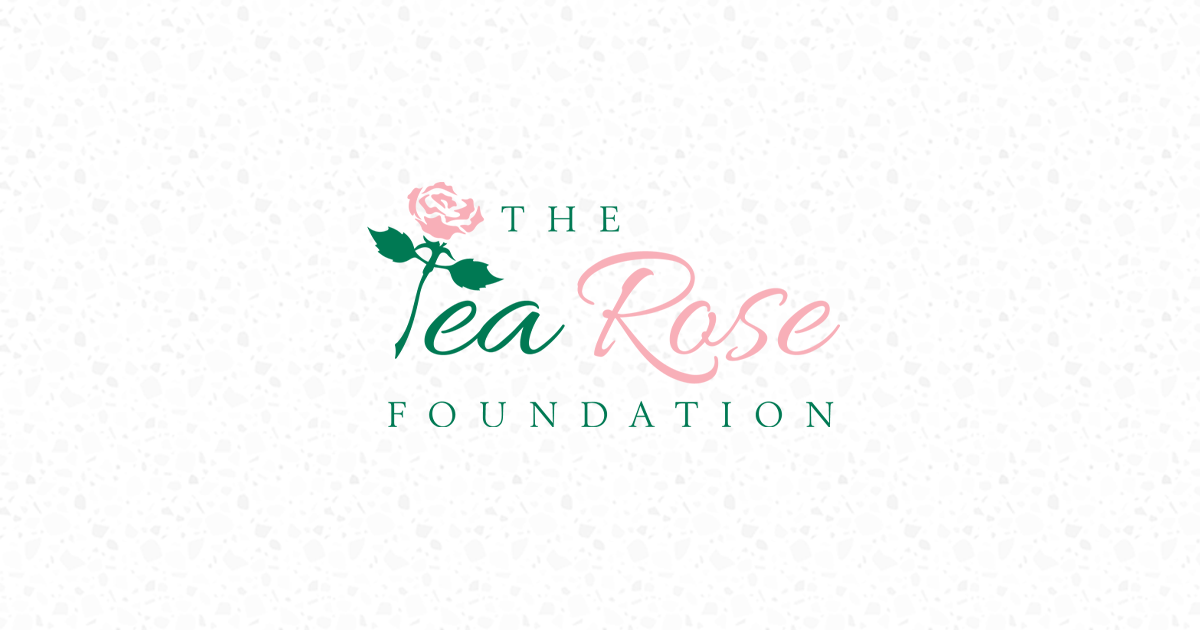 Home - The Tea Rose Foundation